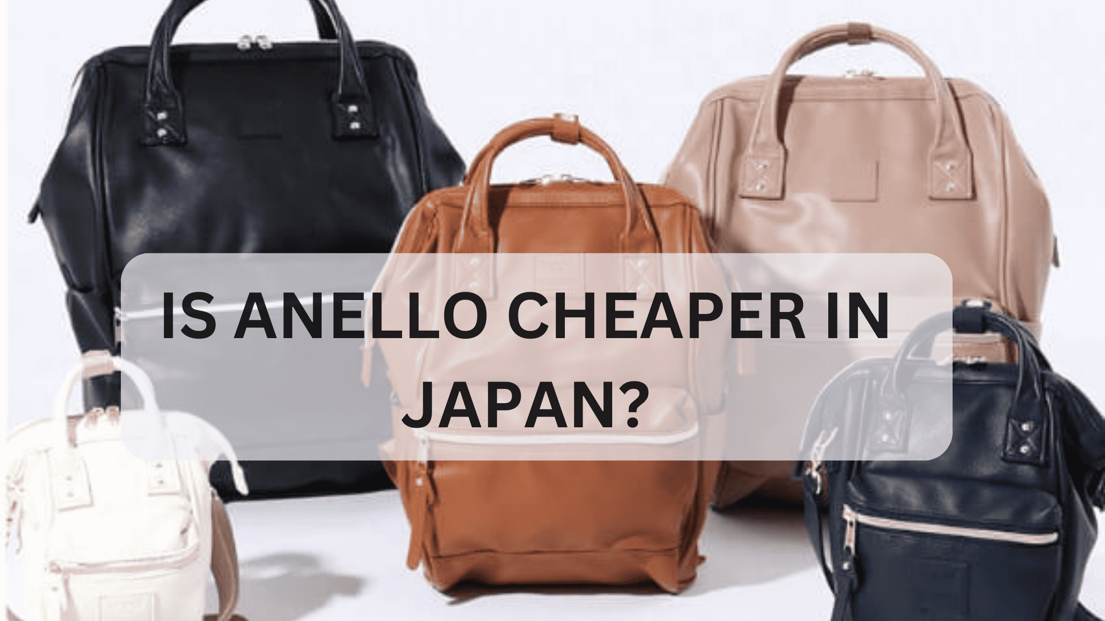 Is Anello Cheaper In Japan? | Comparing Anello Prices In Japan Vs Sing ...