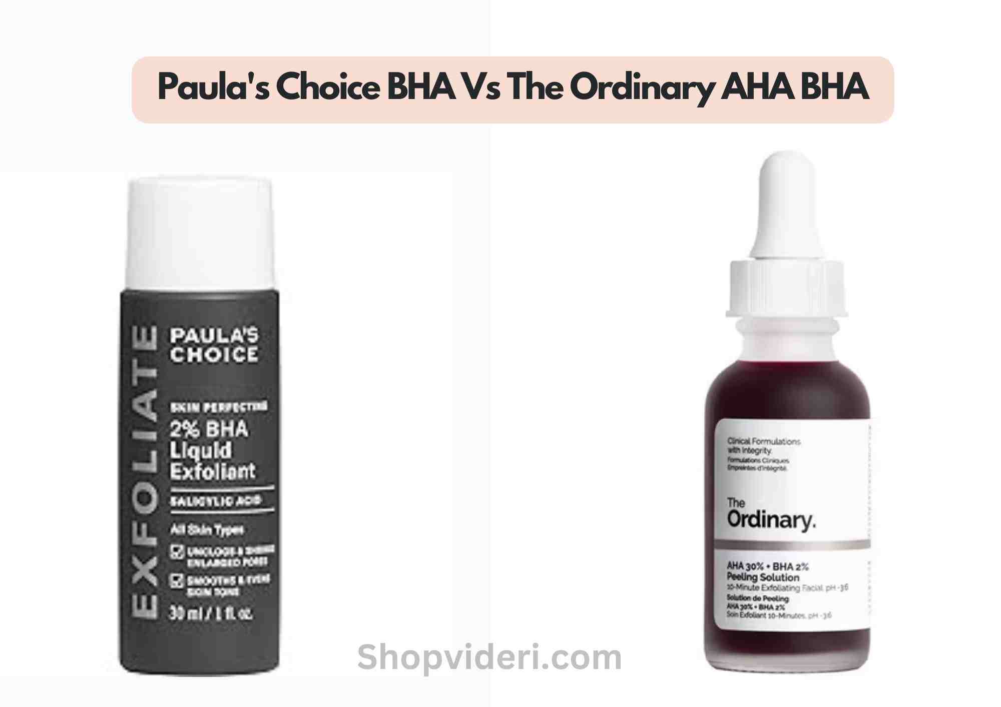 Paula's Choice BHA Vs The Ordinary AHA BHA: Exfoliant Guide – Beauty Exude