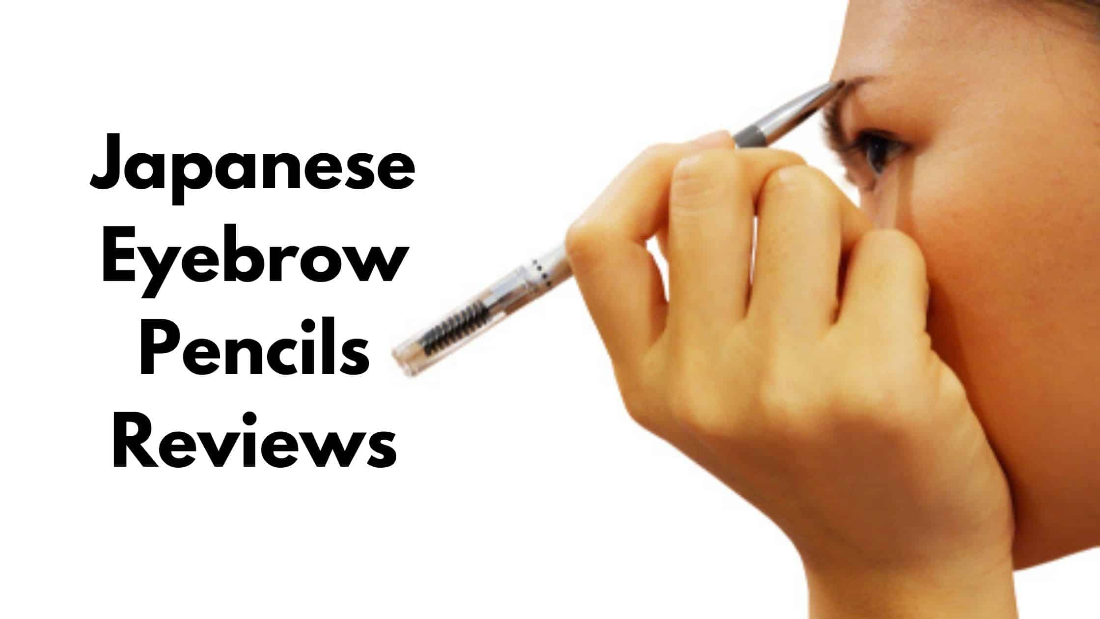 Types Of Japanese Eyebrow Pencils | Style Your Eyebrows To Perfection ...