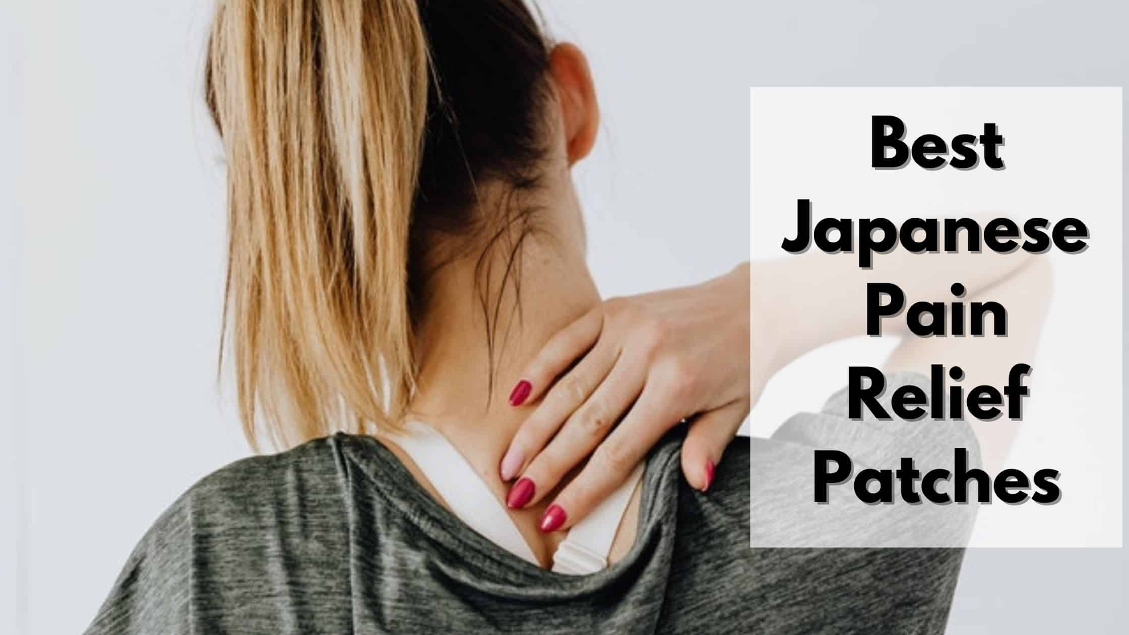 8 Best-Selling Japanese Pain Relief Patches in 2025 for Instant Muscle ...